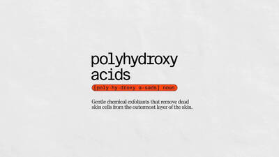 About Polyhydroxy Acids (PHA) in Skincare - Youth To The People