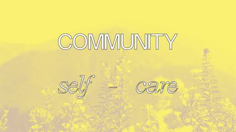 What Self-Care Means In Our Community