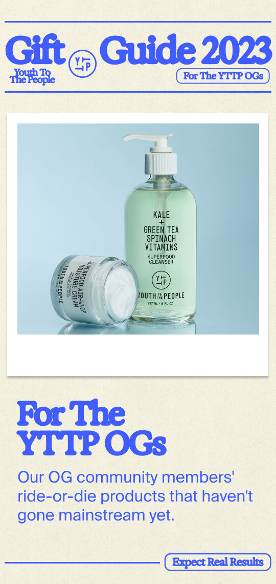 FOR THE YTTP OGS | Youth to the People